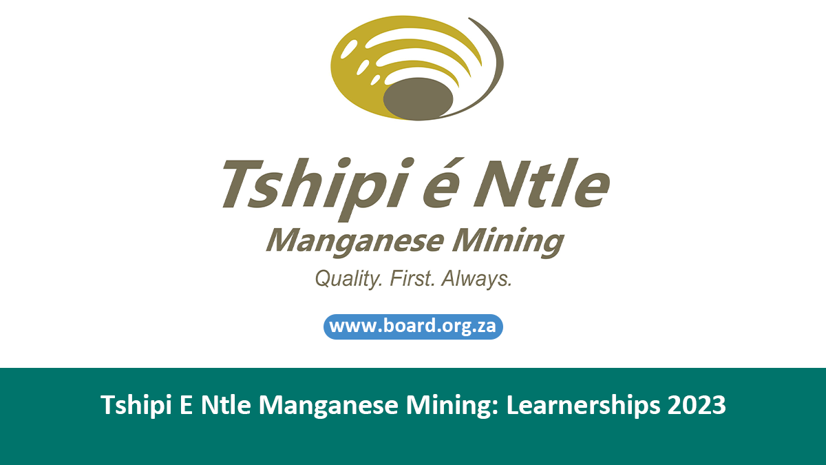 Tshipi E Ntle Manganese Mining: Learnerships 2023 - Board