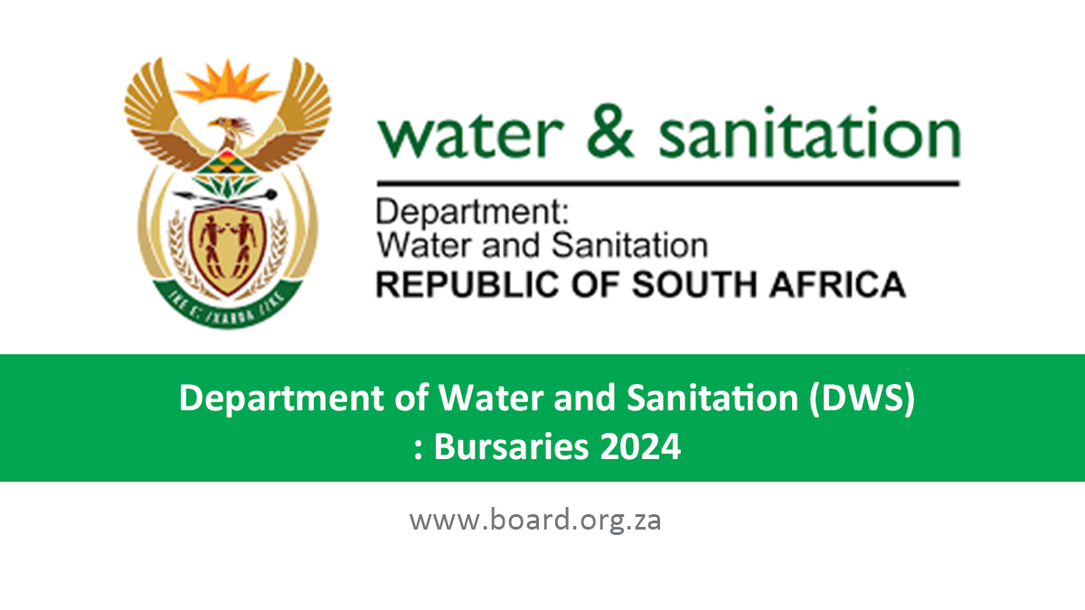 Department of Water and Sanitation (DWS): Bursaries 2024 - Board Opportunities