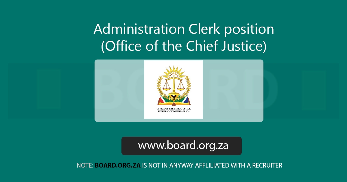 Administration Clerk position (Office of the Chief Justice) | Board ...