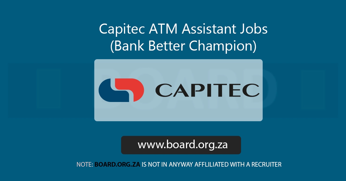 Capitec ATM Assistant Jobs (Bank Better Champion) | Board Opportunities