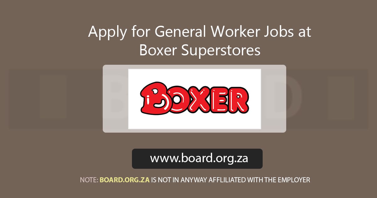 Apply for General Worker Jobs at Boxer Superstores | Board Opportunities